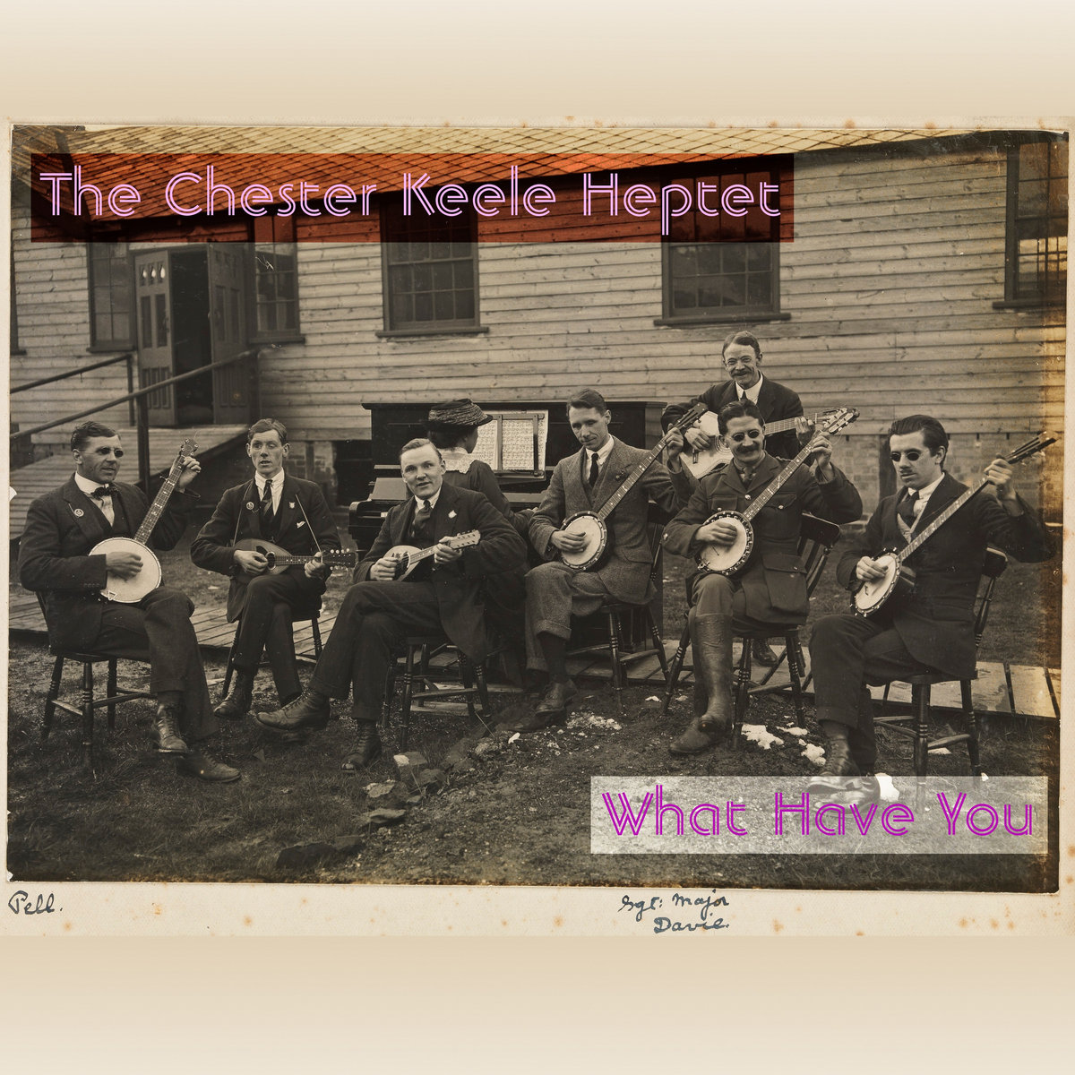 What Have You | The Chester Keele Heptet