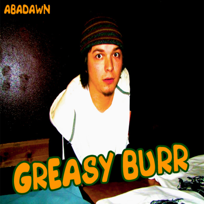 Greasy Burr (Grizzly Bear - Two Weeks Remix) | ABADAWN