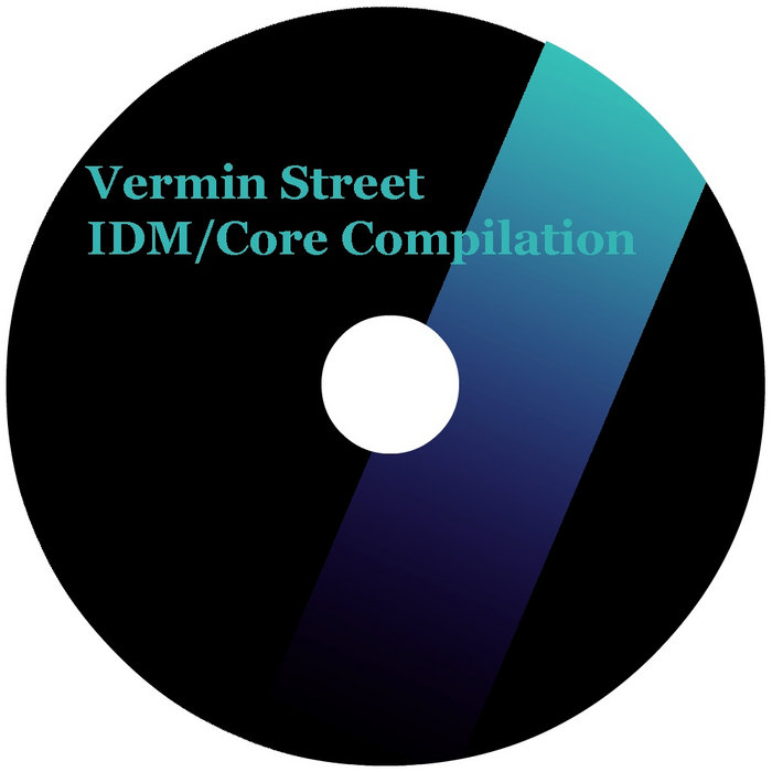 IDM/Core Series Compilation | Various Artists | vermin street