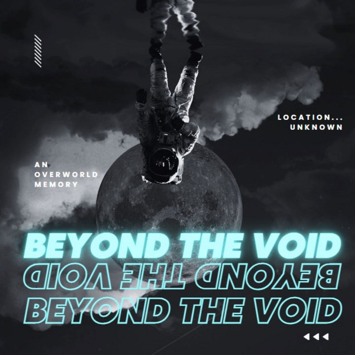 Beyond the Void | An OverWorld Memory