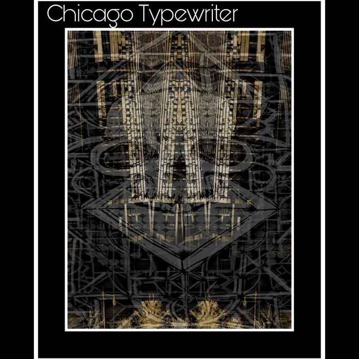 Chicago Typewriter | Chicago Typewriter