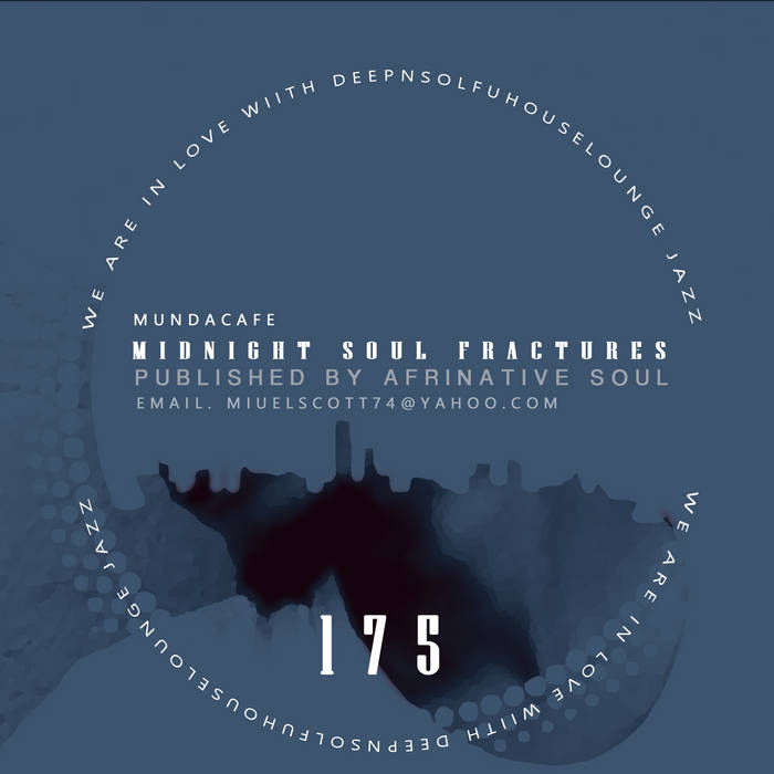 Midnight Soul Fractures | MundaCafe | Afrinative Soul Records
