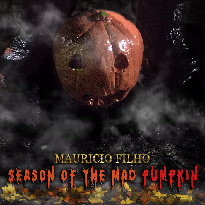 Season Of The Mad Pumpkin | Mauricio Filho