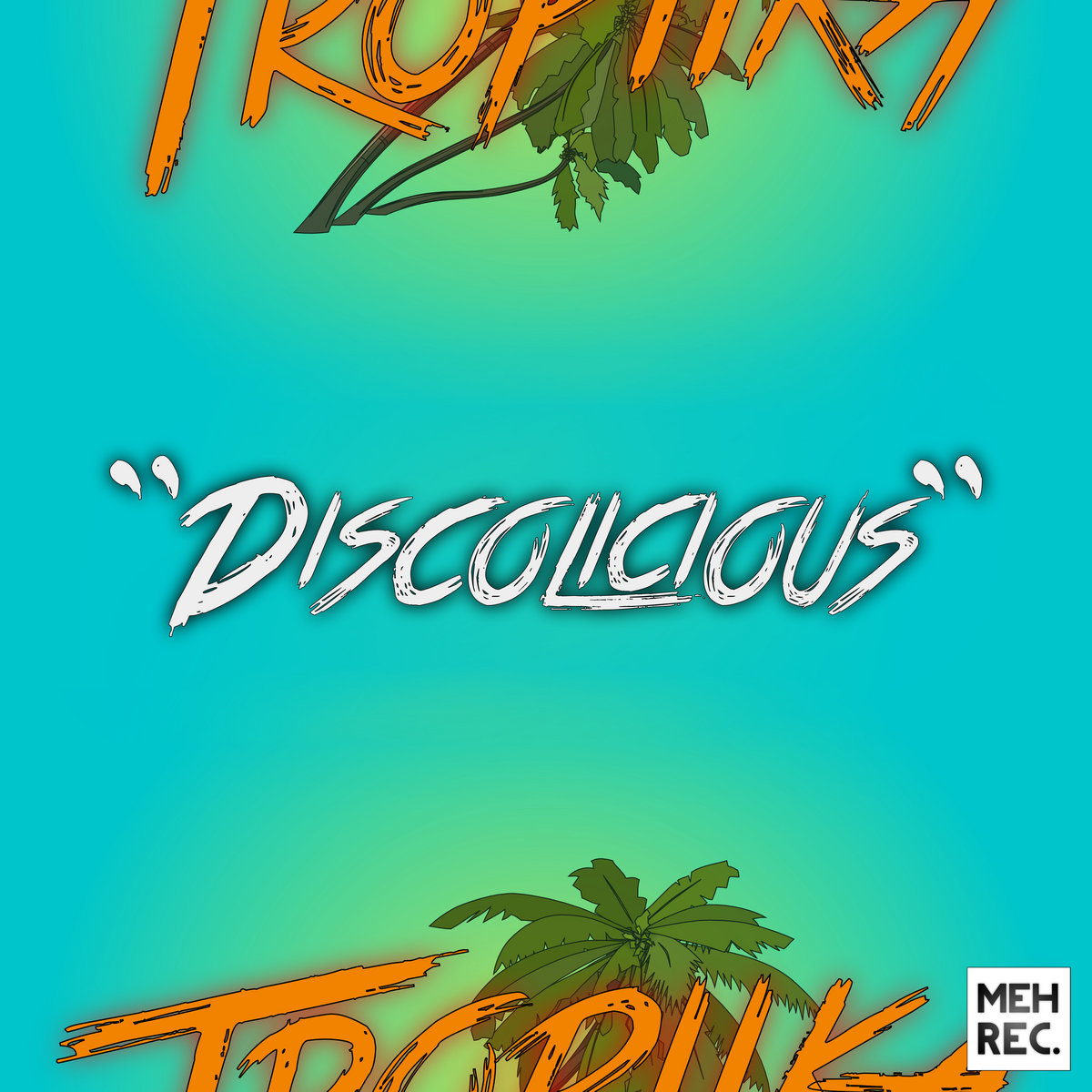 Discolicious | Tropiika