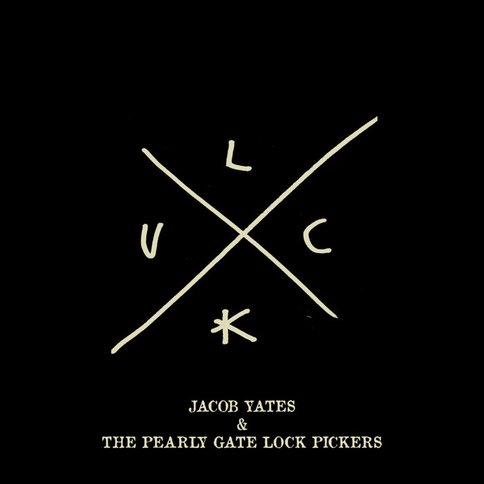Luck | Jacob Yates and the Pearly Gate Lockpickers Luck | Jacob Yates and the Pearly Gate Lockpickers