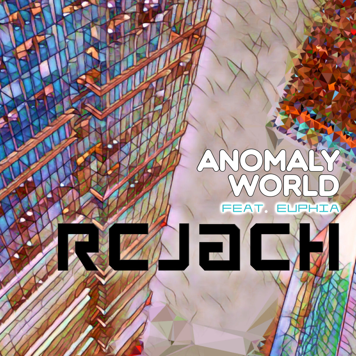 Anomaly World (不规则世界) | RCJacH, Euphia | Euphia
