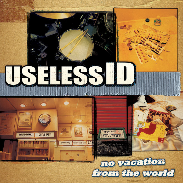 No Vacation From The World | Useless ID