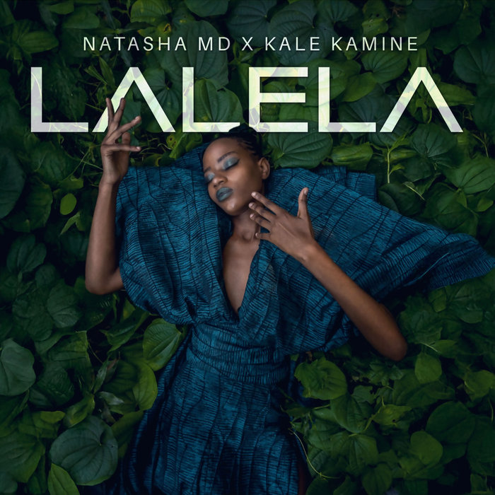 Lalela | NATASHA MD & Kale Kamine | Xpressed Records