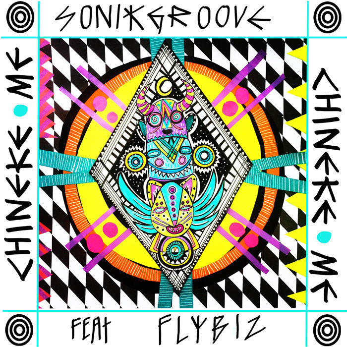 Chineke Me feat. Flybiz | Sonikgroove