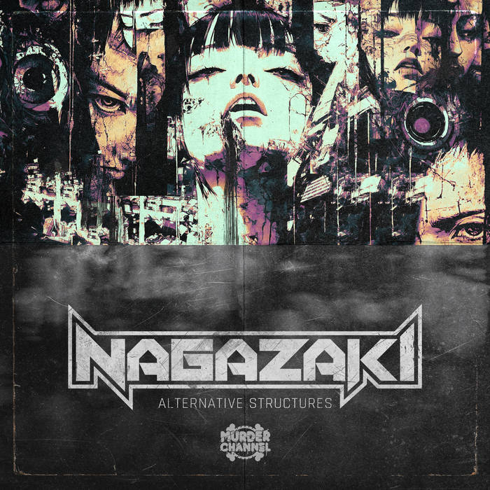 Alternative Structures | Nagazaki | MURDER CHANNEL