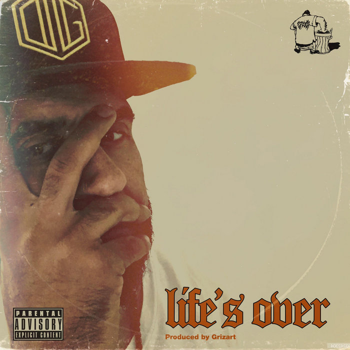 Life's Over | Grizart | DJ Grouch