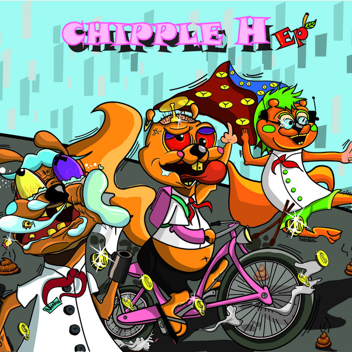 Chipple H | Chippunks