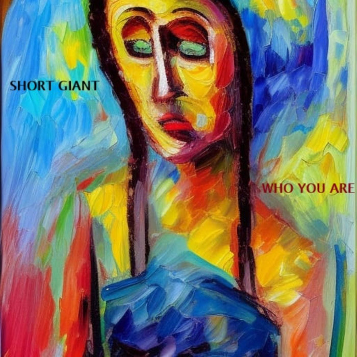Short Giant - Who You Are | Short Giant | BIGFATUGLY brand Records