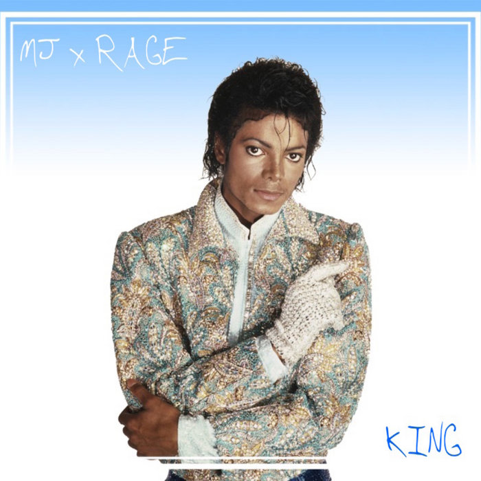 King | MJ x Rage | Rage Aurelius