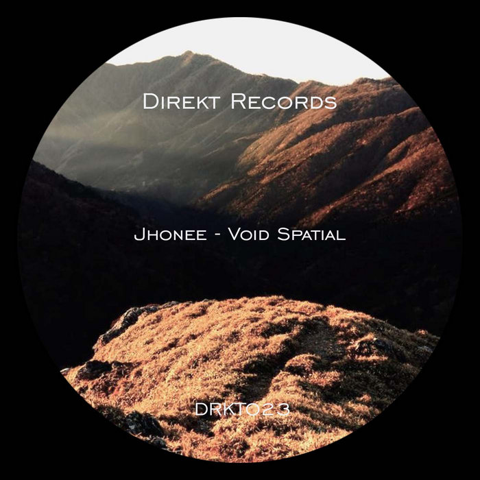 Jhonee - Void Spatial (DRKT023) | Jhonee | Direkt Records