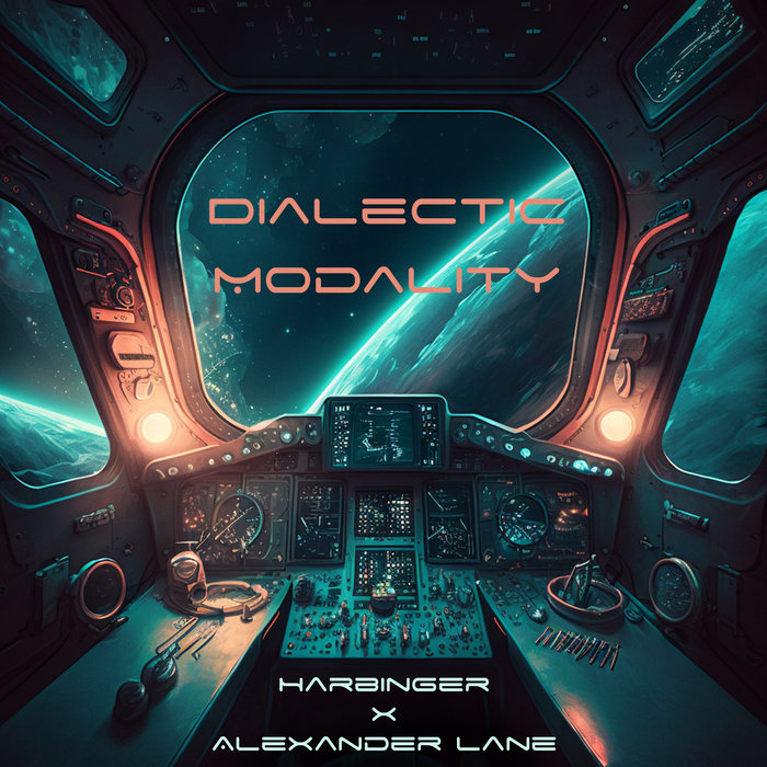 Dialectic Modality | Alexander Lane x Harbinger
