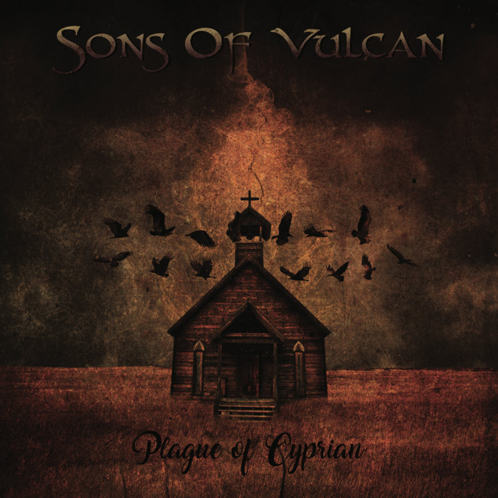 Plague Of Cyprian | Sons Of Vulcan