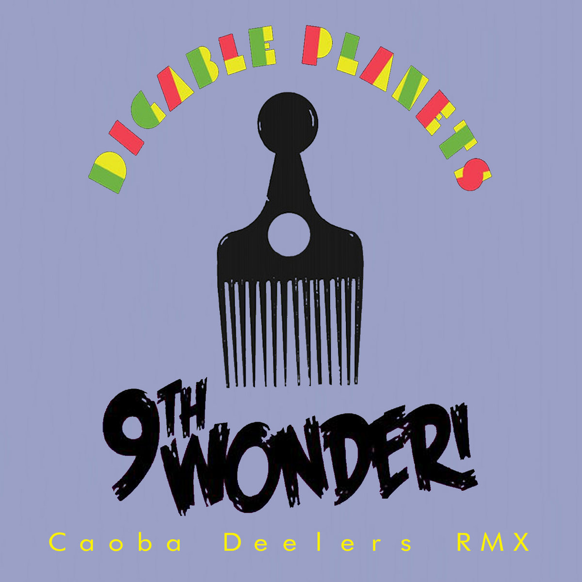 Digable Planets - 9th Wonder (Caoba Dee RMX) | Caoba Deelers