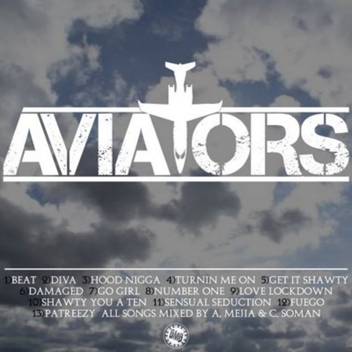The Aviators [Remixtape] | beautiful music, baby.
