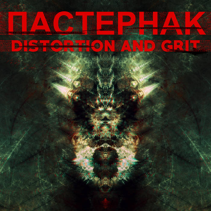 Distortion and Grit | PASTERNAK