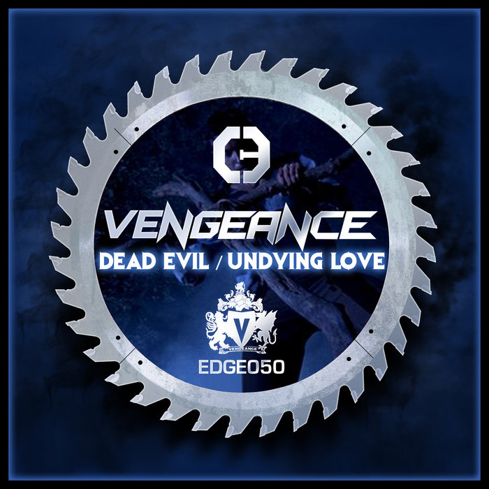 Dead Evil / Undying Love | Vengeance