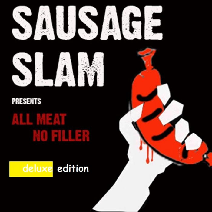 All Meat No Filler: Deluxe Edition | Sausage Slam