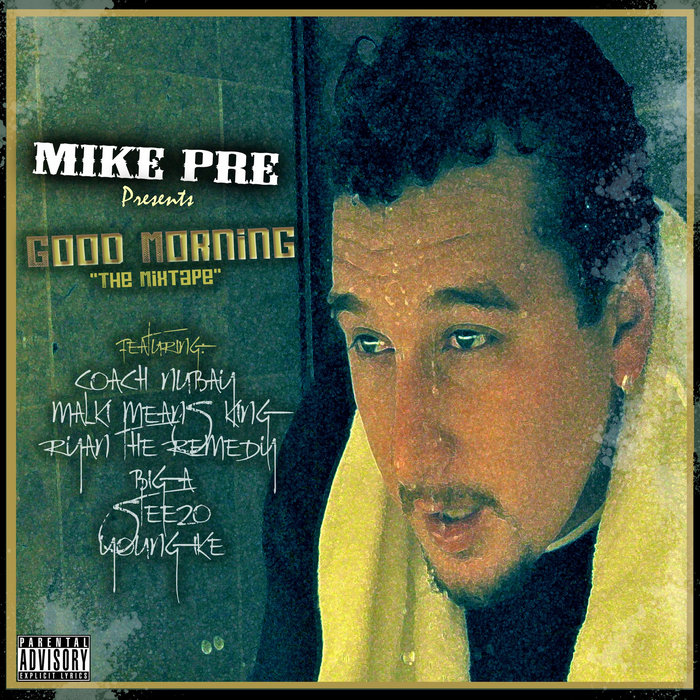 Good Morning | Mike Pre