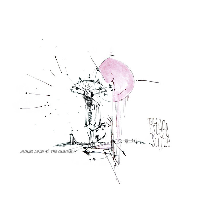 The Escape Suite | Michael Sarian & The Chabones | Michael Sarian