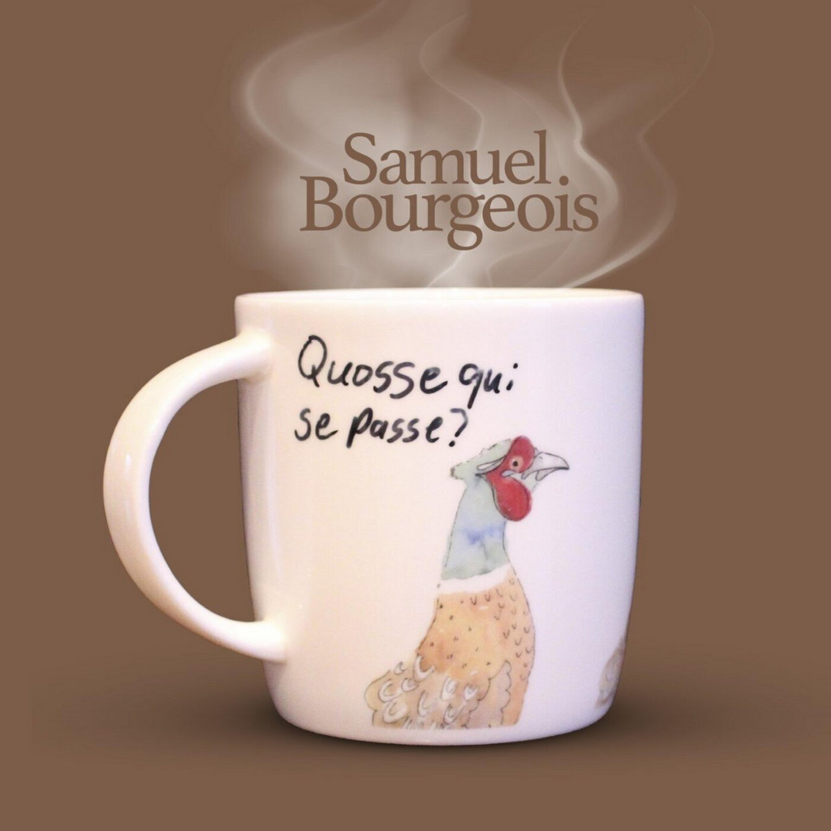 Quosse qui se passe? - Single | Samuel Bourgeois