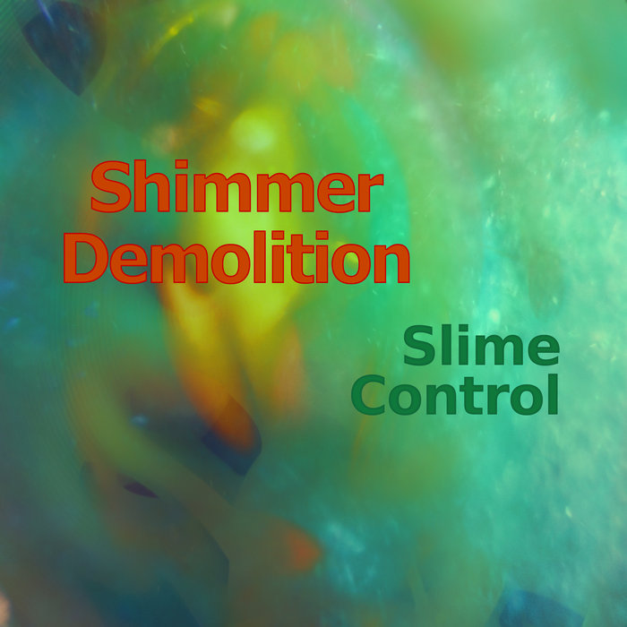 Slime Control | Shimmer Demolition
