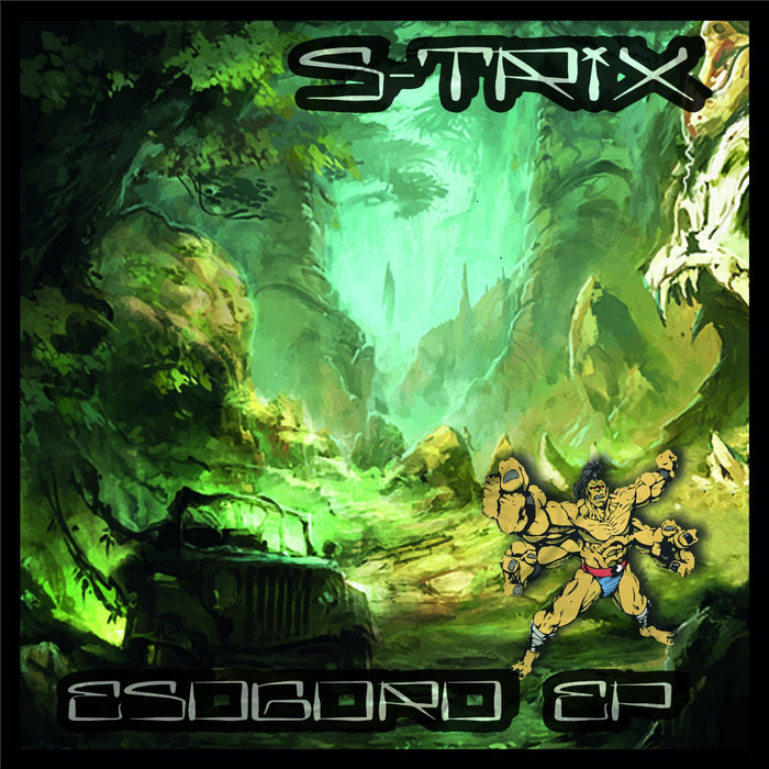 S-TRIX - EsoGoro EP | S-TRIX & THE AVA ALLSPORES