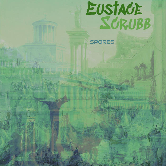 Spores | Eustace Scrubb