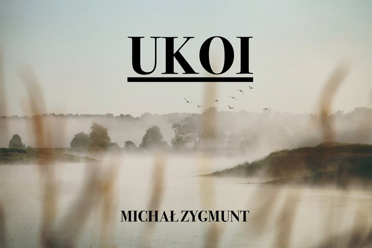 Ukoi | Michal Zygmunt