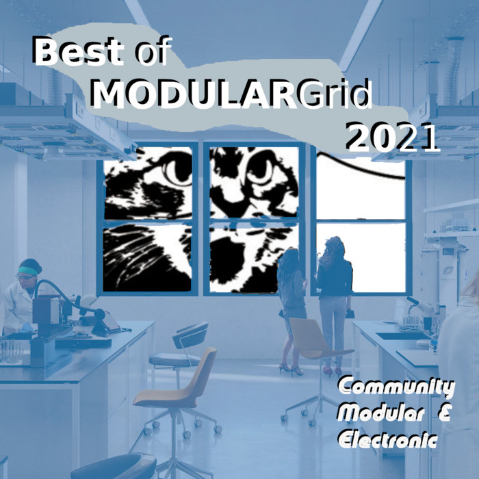 Best of Modular Grid 2021 [CME - 032] | Community Modular & Electronic