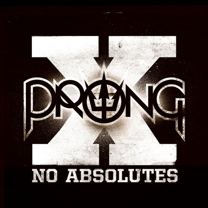 X-No Absolutes | Prong