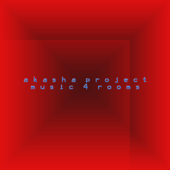 music 4 rooms | Akasha Project