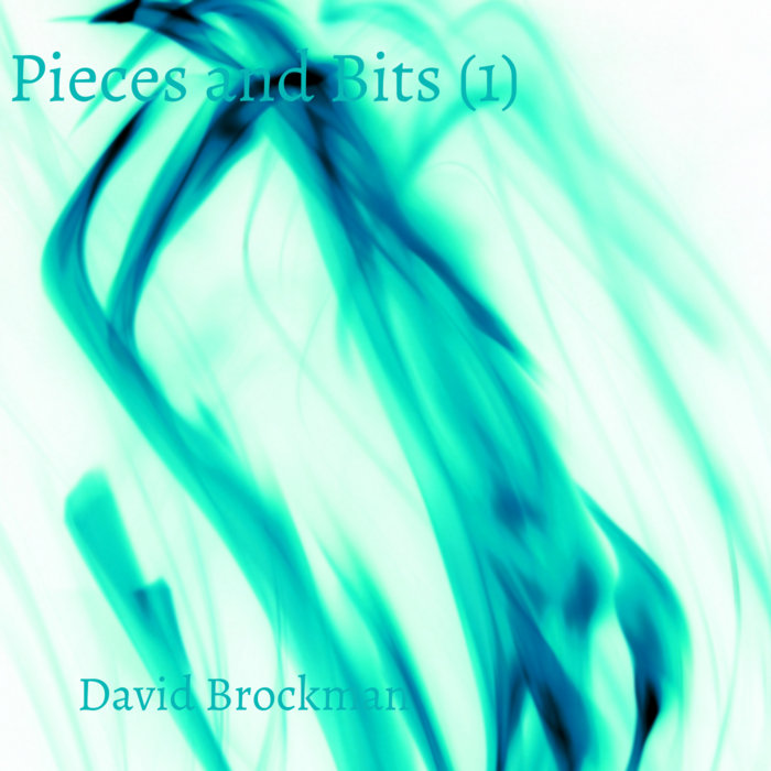 David Brockman - bits and pieces | david brockman