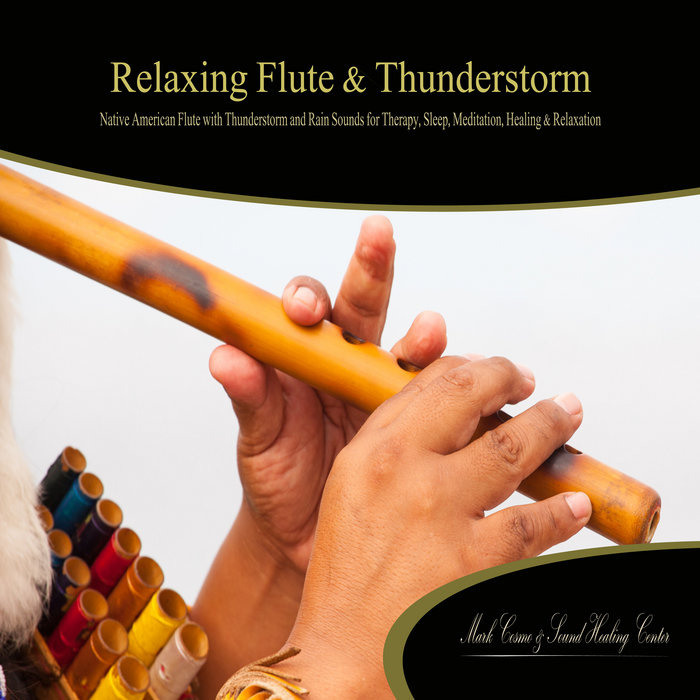 Relaxing Flute And Thunderstorm Native American Flute With Thunderstorm