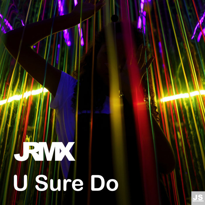 U Sure Do | JRMX