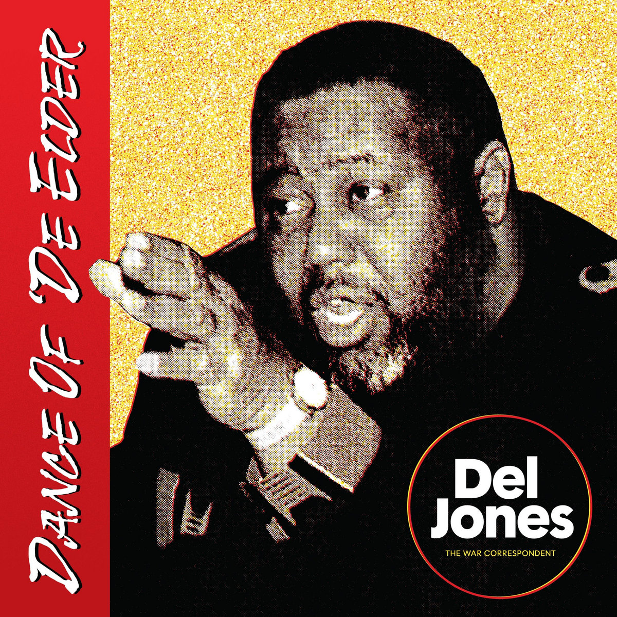 Del Jones - Dance Of 'De Elder | Del Jones The War Correspondent ...