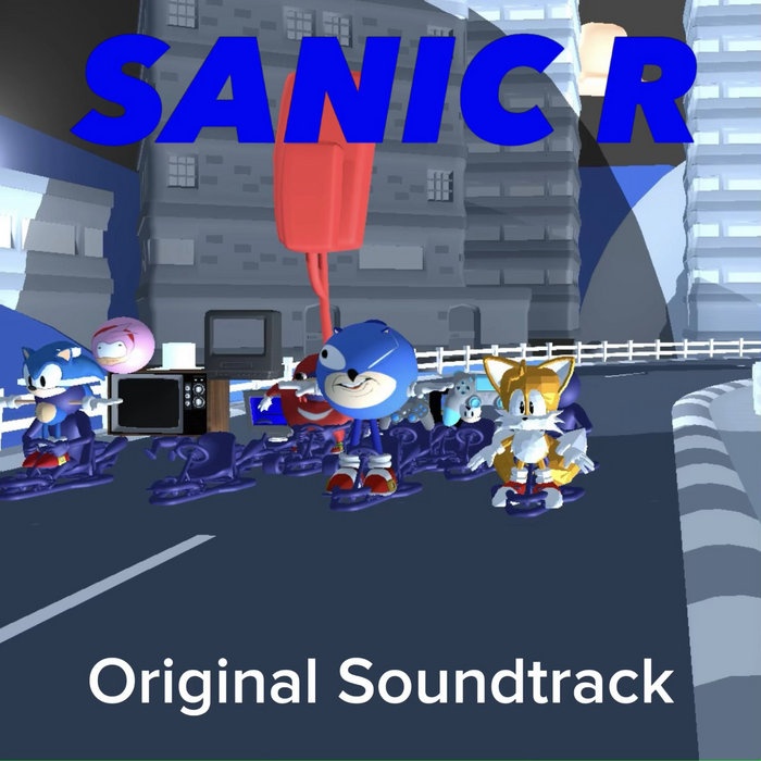 Sanic R (Original Soundtrack) | Sanic | Sanic Team