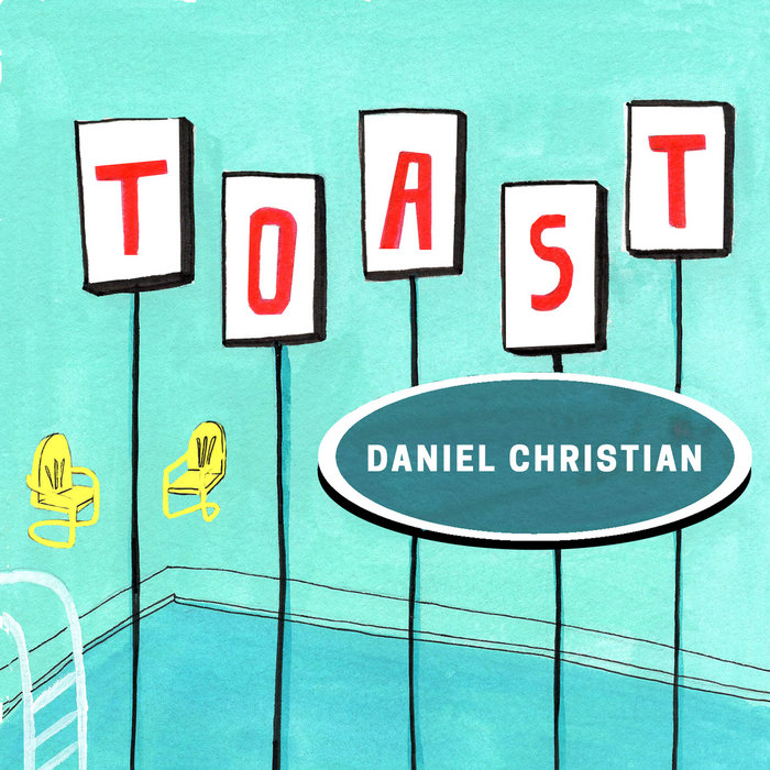 Toast | Daniel Christian