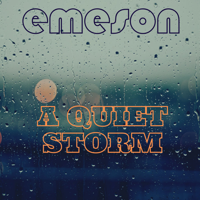 A Quiet Storm | emeson