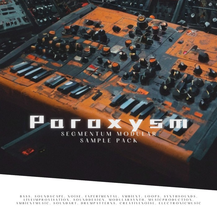 Paroxysm | Segmentum Modular Sample Pack | Segmentum Modular