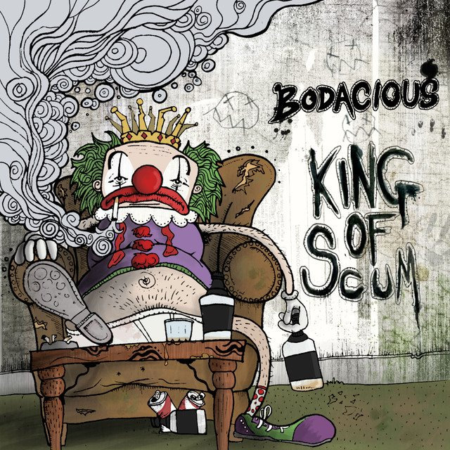 King of Scum | Bodacious