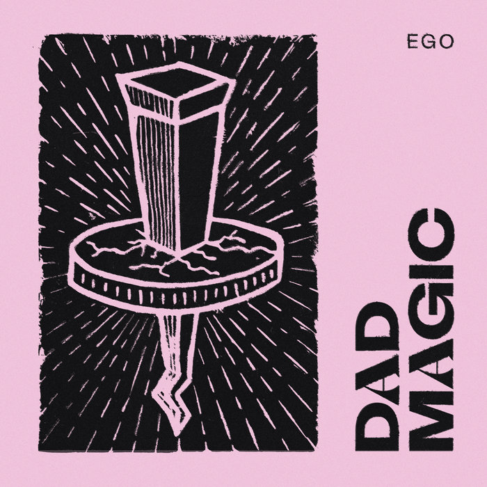 Ego | Dad Magic