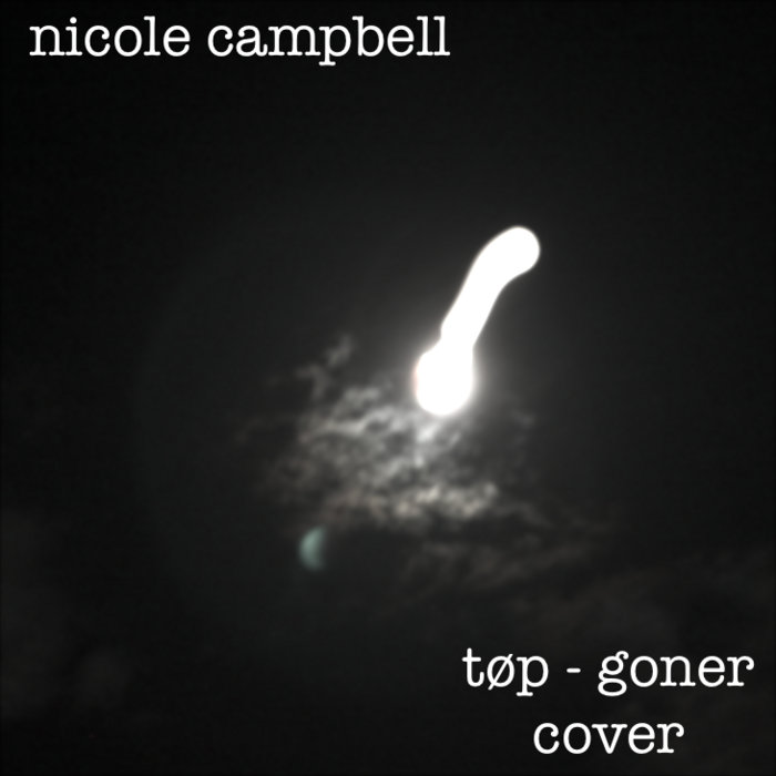 Goner (Cover) | Nicole Campbell