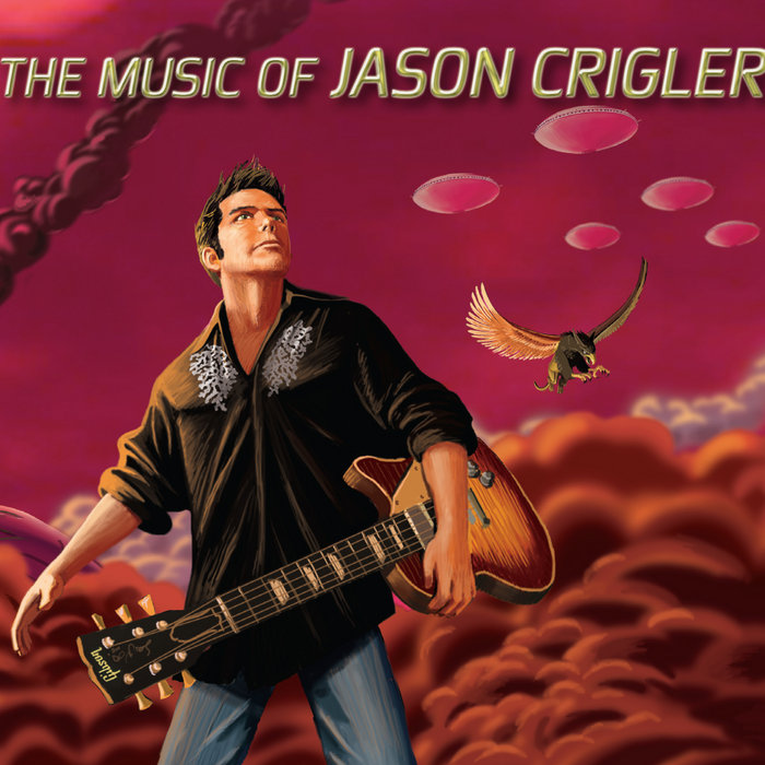The Music of Jason Crigler | Jason Crigler