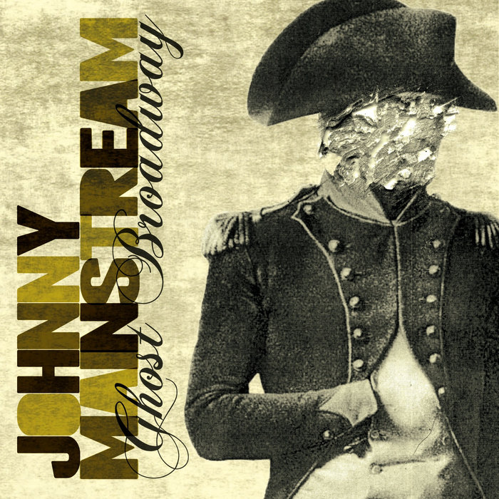 Ghost Broadway | Johnny Mainstream
