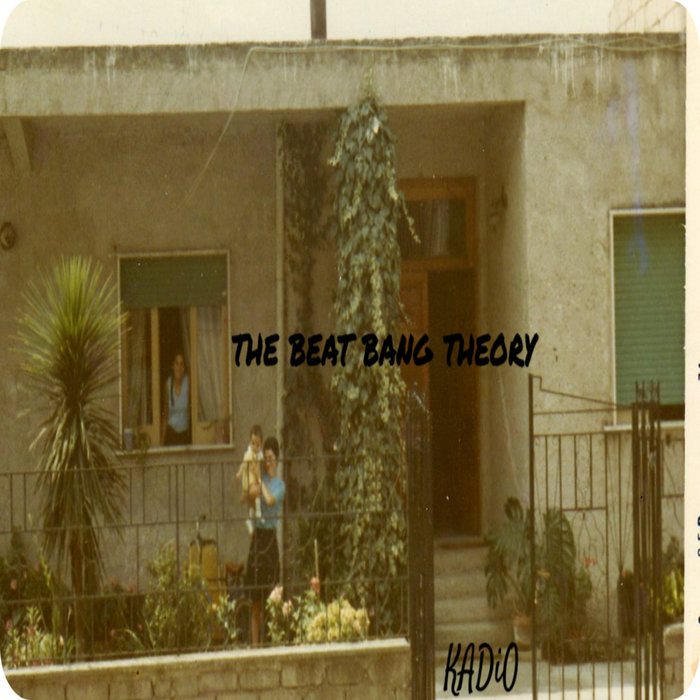 The Beat Bang Theory | Kadio